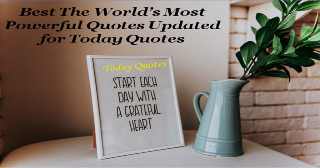 500 Trending Today Quotes To Keep You Motivated In Life