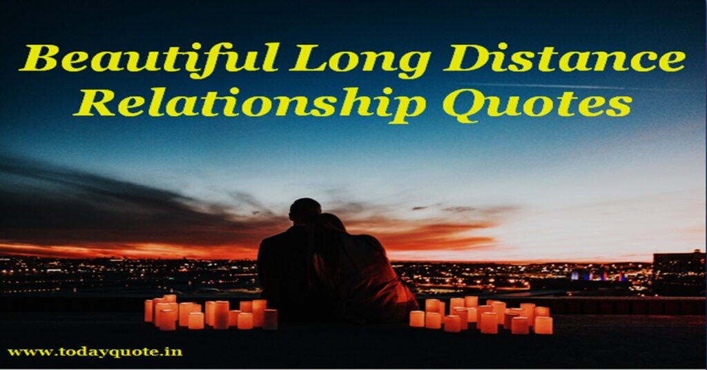 200 Long Distance Relationship Quotes for Strong Couples