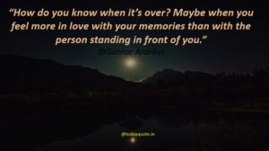 201 Unforgettable Memories Quotes to Embrace The Beautiful Moments in Life