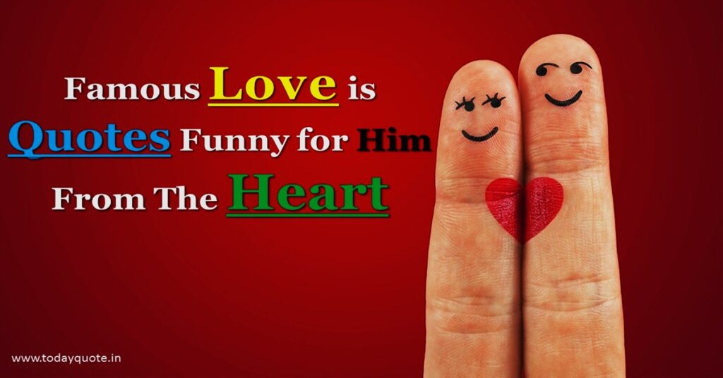 215 Flirty Love is Quotes Funny Add Laughter to Your Romance