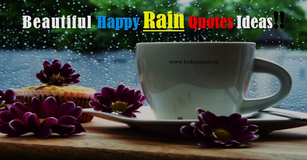 223 Happy Rain Quotes To Uplift You On Gloomy Days