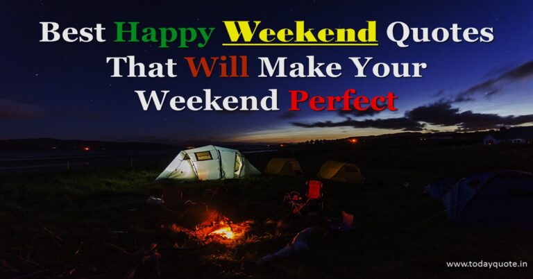 203 Inspirational Happy Weekend Quotes To Boost Your Mood