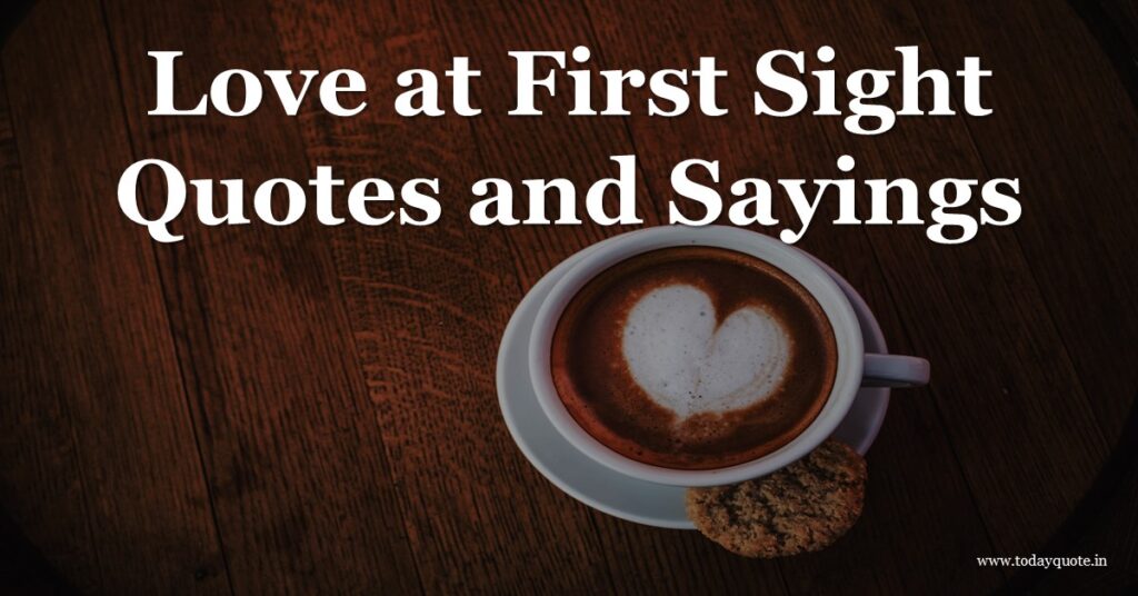 128 Love at First Sight Poems and Quotes for Him and Her
