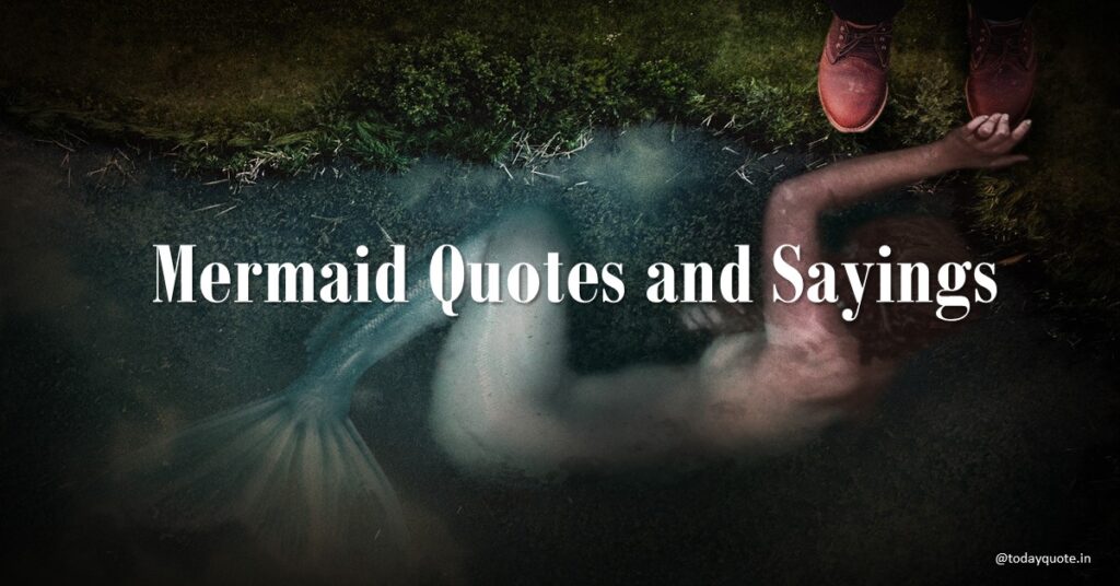 153 Magical Mermaid Quotes for Instagram for Girl in English