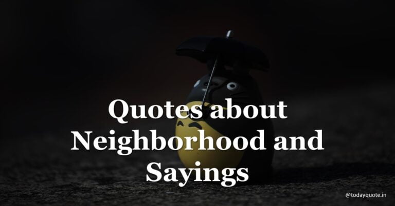 133 Best Quotes About Neighborhood for Every Community