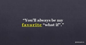 136 What If Quotes About Life To Inspire A New Mindset