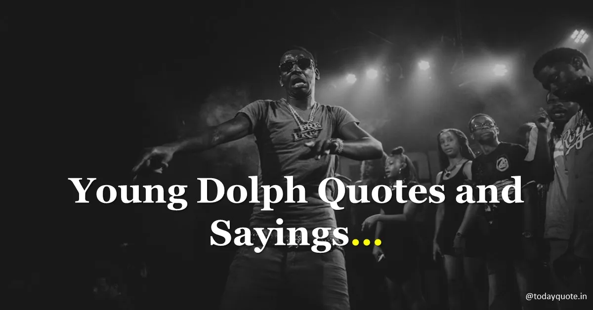 140 New Young Dolph Quotes That Will Inspire You To Boss Up