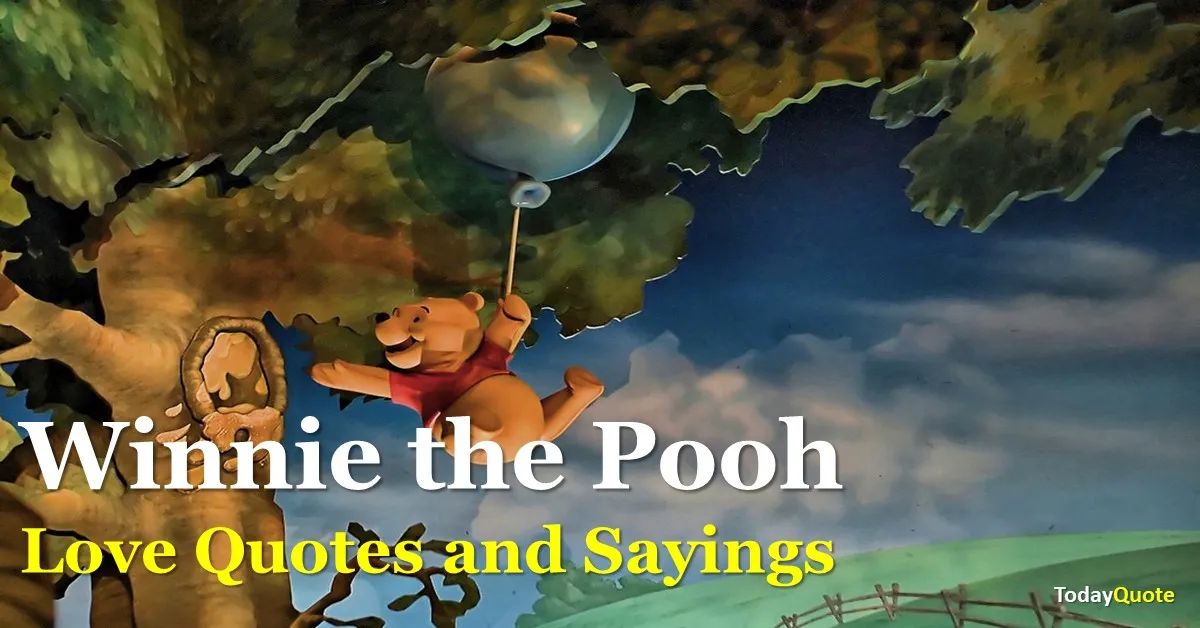 175 Winnie the Pooh Love Quotes to Awaken the Child Within
