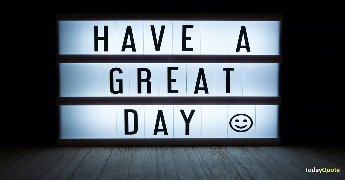 205 Inspirational Quotes to Have a Great Day for Lucid Start