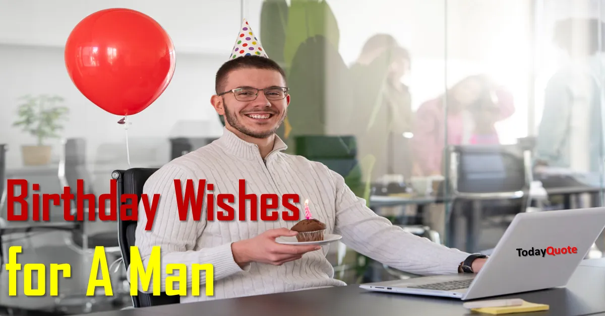 561 Short Birthday Wishes for A Man To Make Him Feel Special